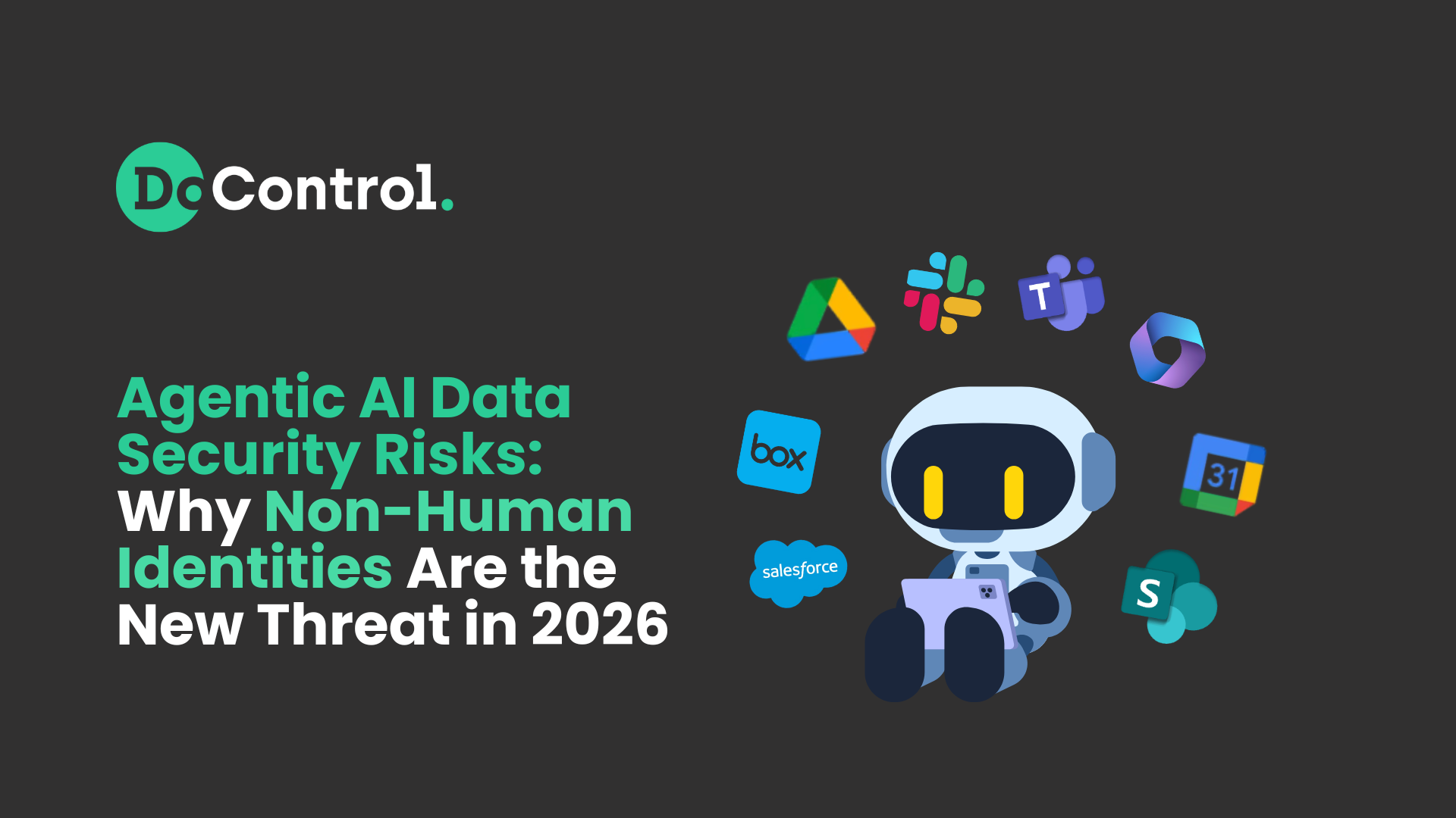 Agentic AI Data Security Risks | Secure Non-Human Identities